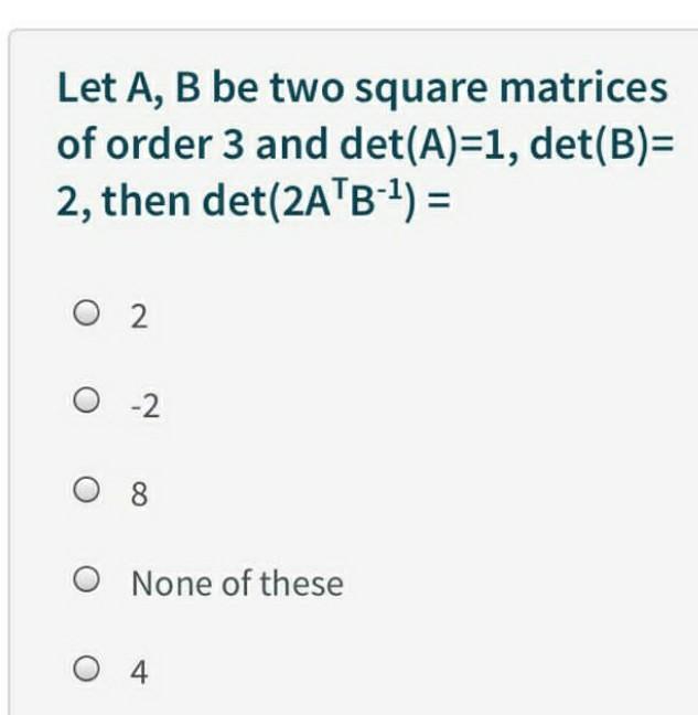 Solved Let A, B be two square matrices of order 3 and | Chegg.com