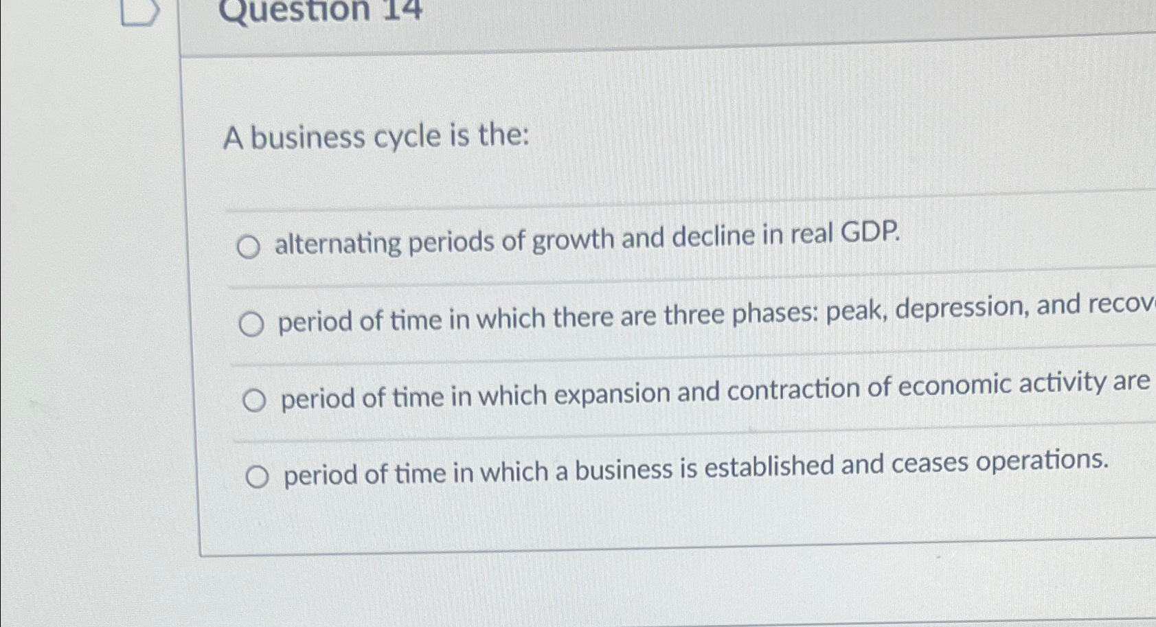 Solved A business cycle is the:alternating periods of growth | Chegg.com