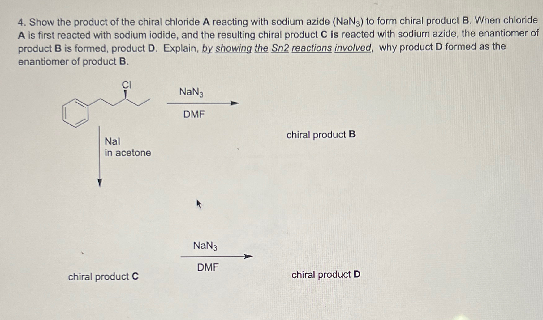 Solved Show the product of the chiral chloride A reacting | Chegg.com