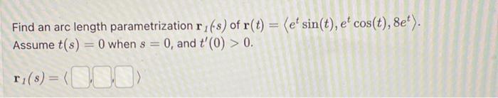 Solved Find an arc length parametrization r1(−s) of | Chegg.com