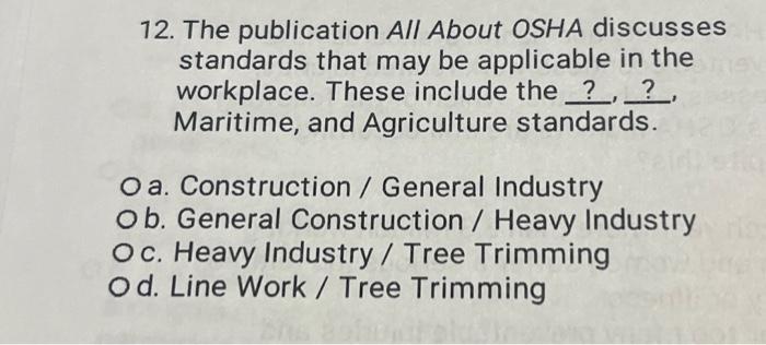 Solved 12. The publication All About OSHA discusses | Chegg.com