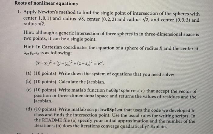 Solved Roots of nonlinear equations 1. Apply Newton's method | Chegg.com