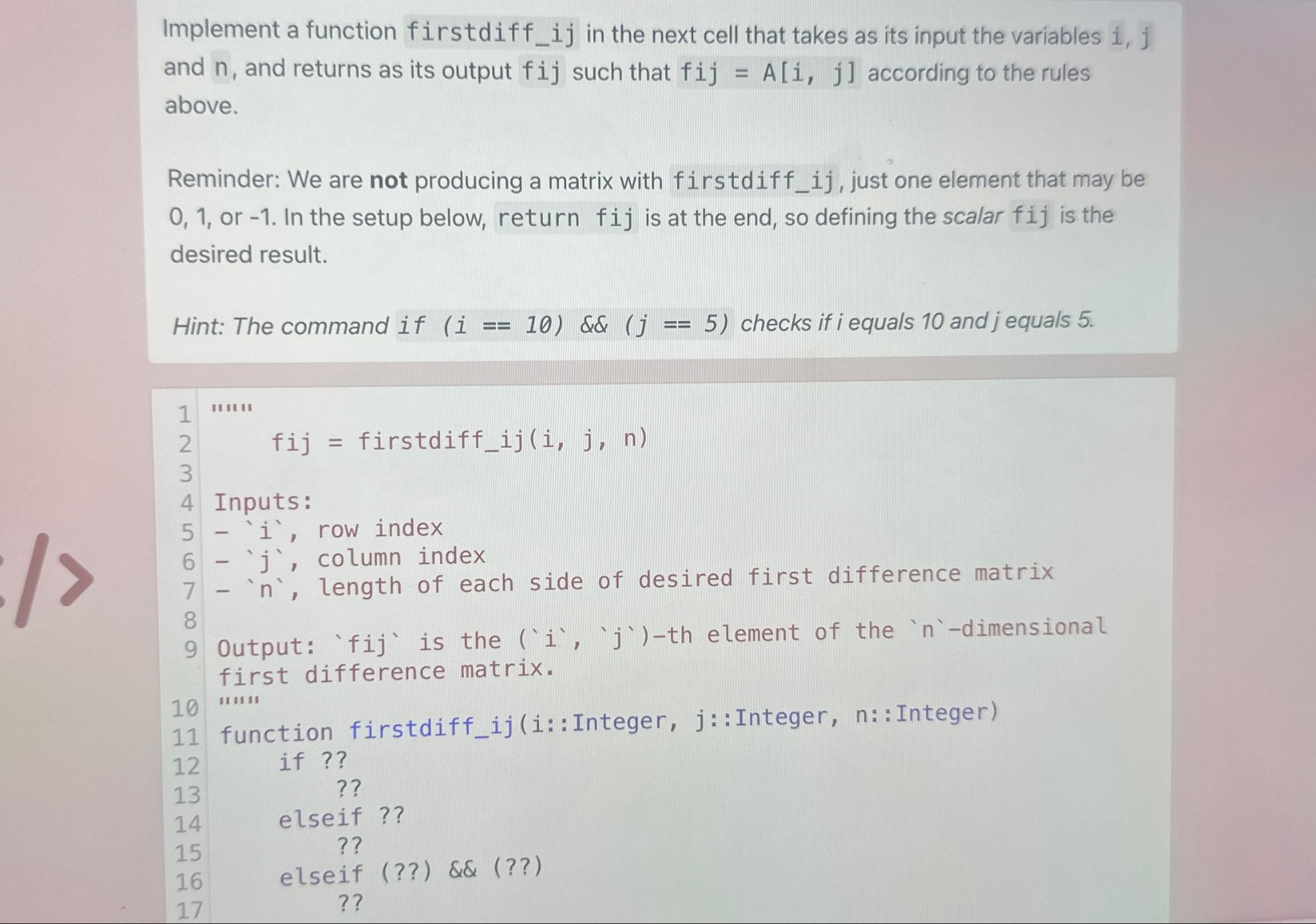 Solved Implement a function firstdiff_ij in the next cell | Chegg.com