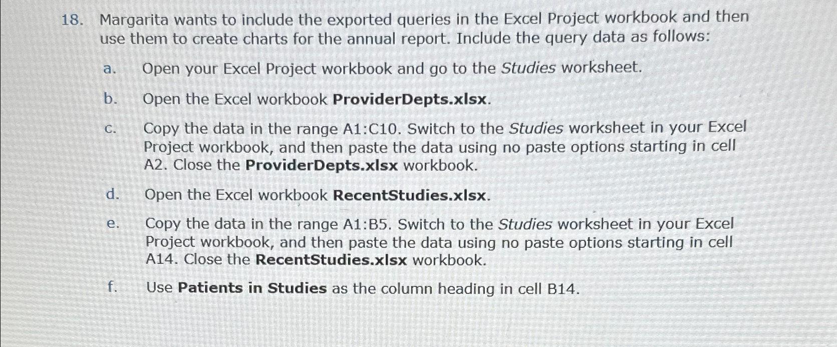 Solved Margarita wants to include the exported queries in | Chegg.com