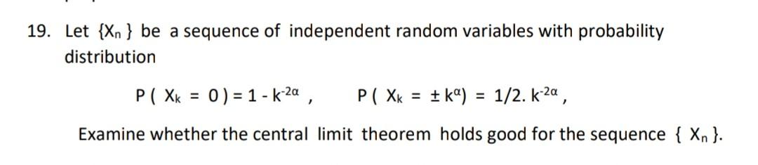 Solved 9. Let {Xn} be a sequence of independent random | Chegg.com