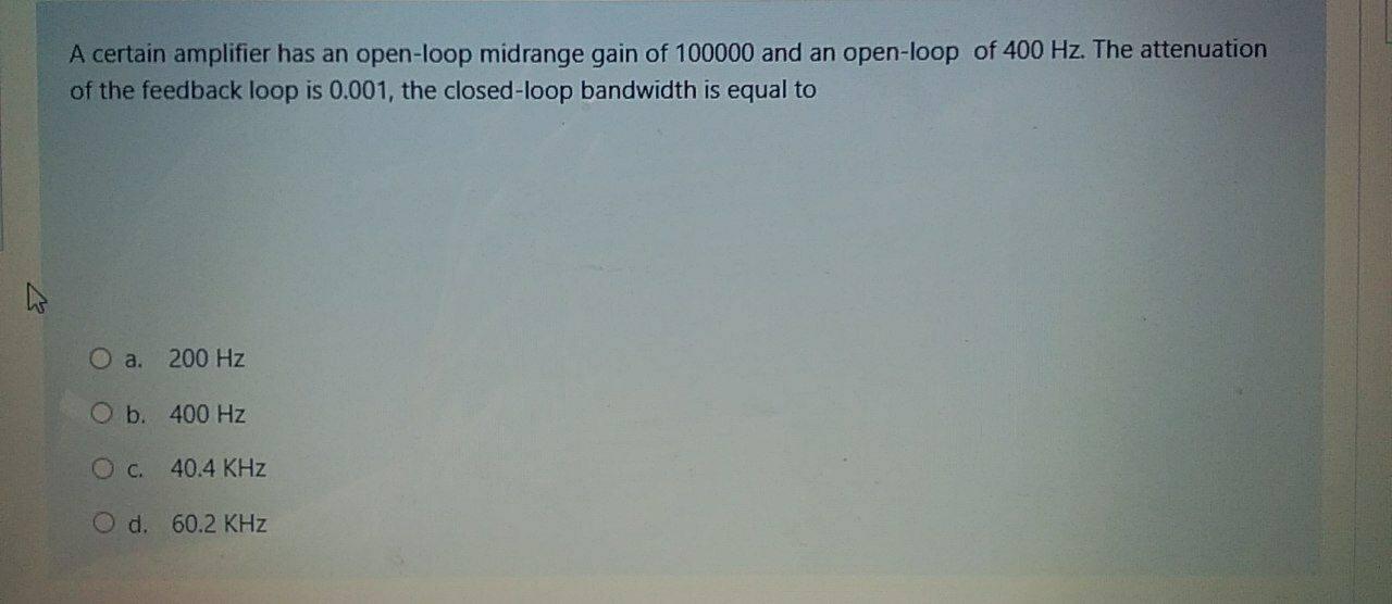 Solved A certain amplifier has an open-loop midrange gain of | Chegg.com