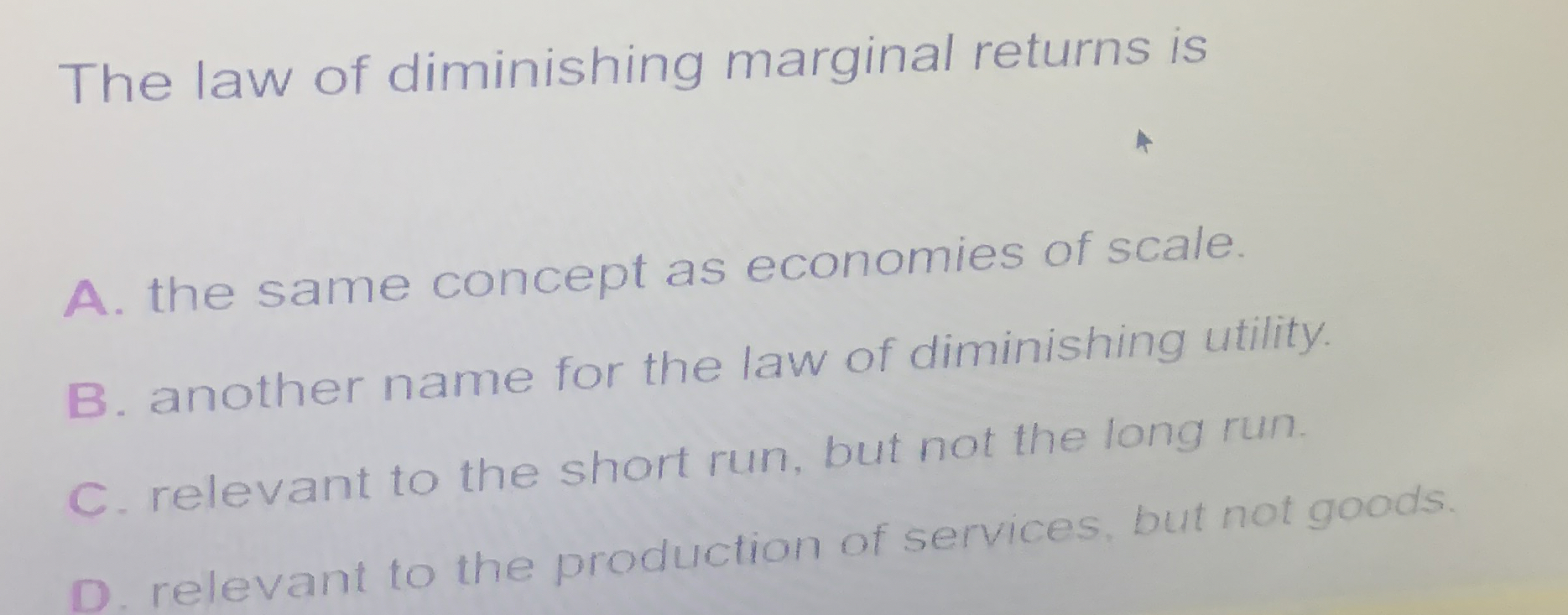 Solved The law of diminishing marginal returns isA. ﻿the | Chegg.com