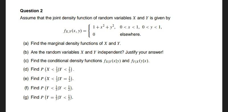Solved Question 2 Assume that the joint density function of | Chegg.com