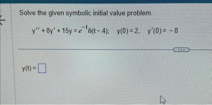 Solved Solve the given symbolic initial value problem. | Chegg.com