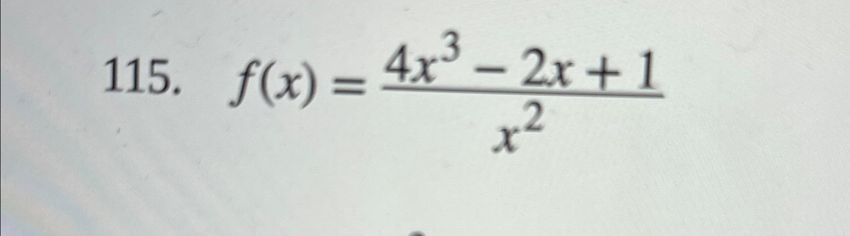 Solved f(x)=4x3-2x+1x2 | Chegg.com