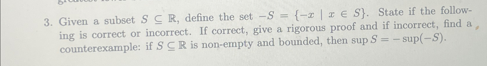 Given a subset SsubeR, define the set -S={-x|xinS}. | Chegg.com