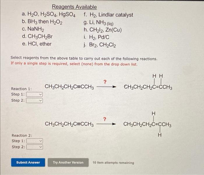 Solved Reagents Available a. H20, H2SO4, HgSO4 f. H2, | Chegg.com