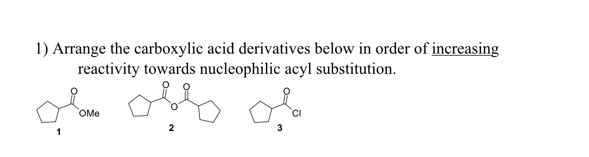 Solved Arrange the carboxylic acid derivatives below in | Chegg.com