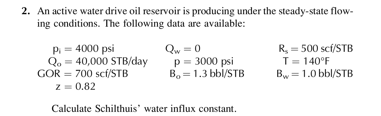 Solved An active water drive oil reservoir is producing | Chegg.com