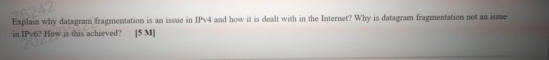 Solved 76242 Explain why datagram fragmentation is an issue | Chegg.com