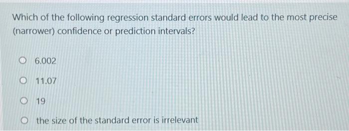 Solved Which of the following regression standard errors | Chegg.com