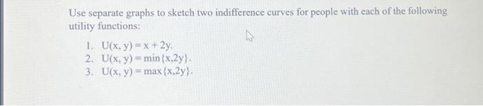 Use separate graphs to sketch two indifference curves | Chegg.com