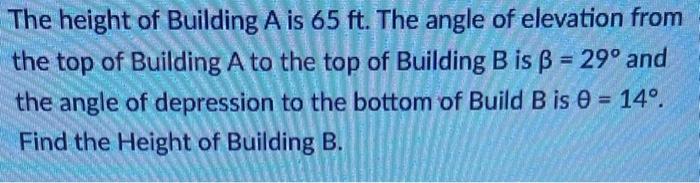 Solved The height of Building A is 65ft. The angle of | Chegg.com