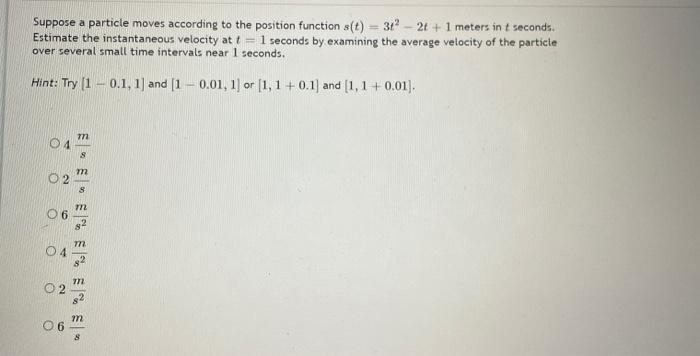 Solved Suppose a particle moves according to the position | Chegg.com