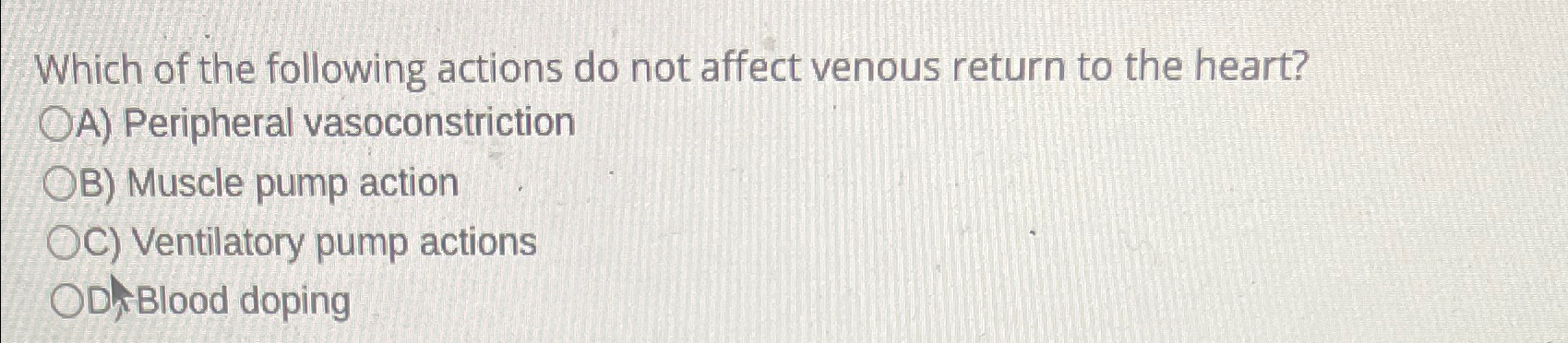 Solved Which of the following actions do not affect venous | Chegg.com