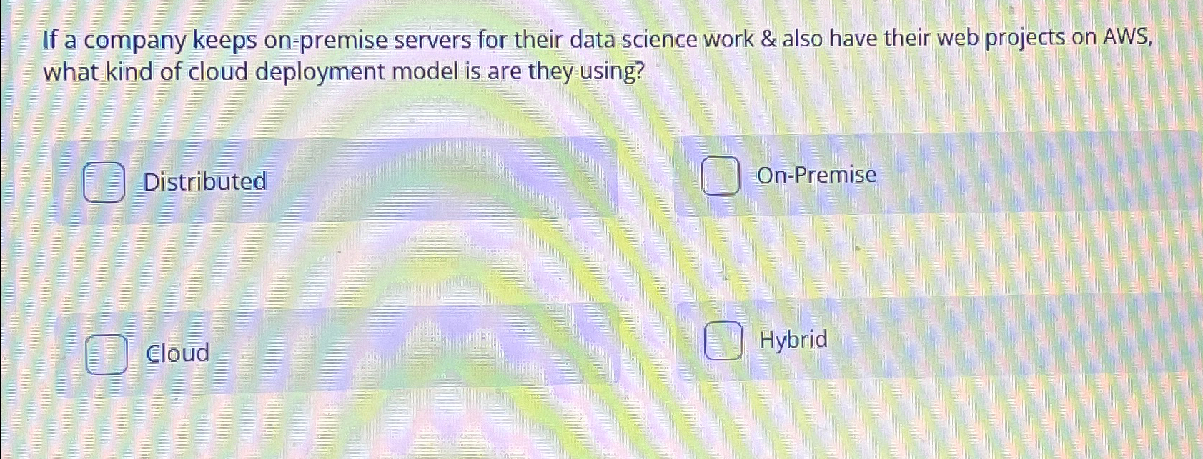 Solved If a company keeps on-premise servers for their data | Chegg.com