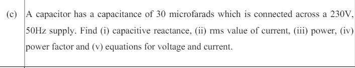 Solved (c) ﻿A capacitor has a capacitance of 30 ﻿microfarads | Chegg.com