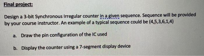 Solved Design a 3 bit synchronous irregular counter in a | Chegg.com