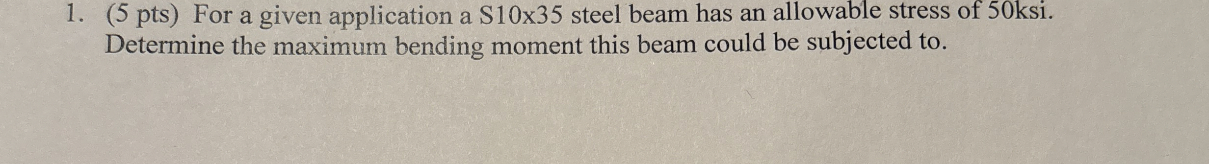 Solved (5 ﻿pts) ﻿For a given application a S10x35 ﻿steel | Chegg.com