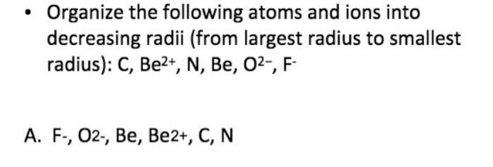 Solved Organize the following atoms and ions into | Chegg.com