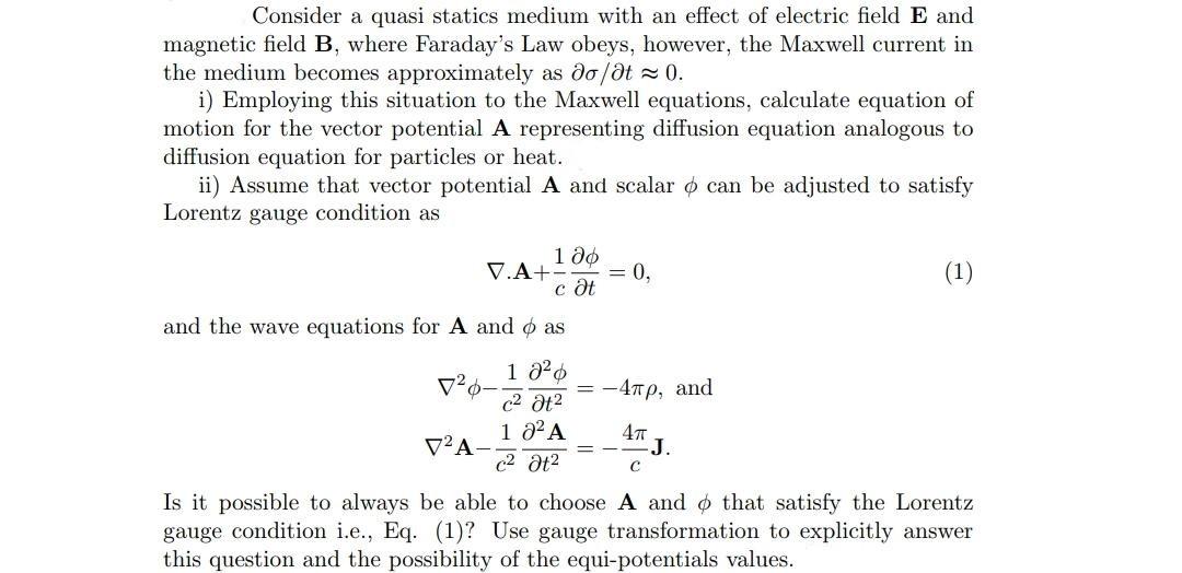 Solved Consider a quasi statics medium with an effect of | Chegg.com