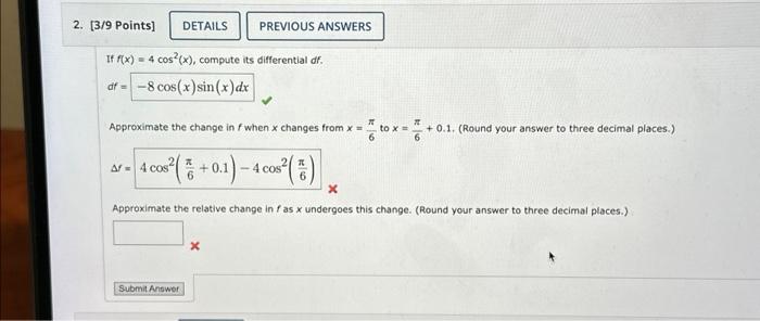 Solved If f(x) = 4 cos²(x), compute its differential df. df | Chegg.com