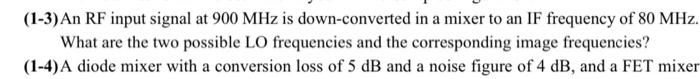 Solved (1-3) An RF input signal at 900MHz is down-converted | Chegg.com