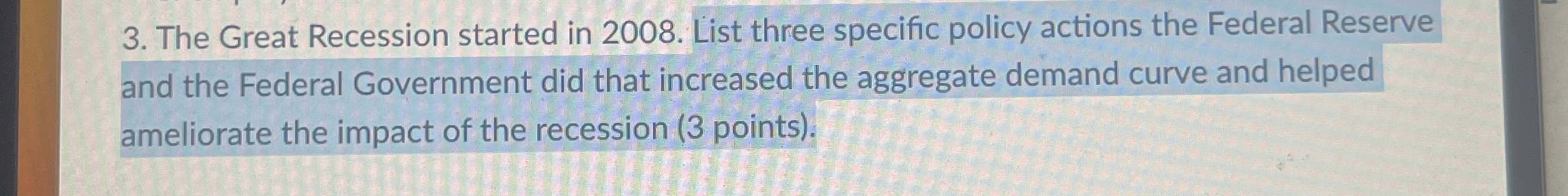 Solved The Great Recession started in 2008 . ﻿List three | Chegg.com