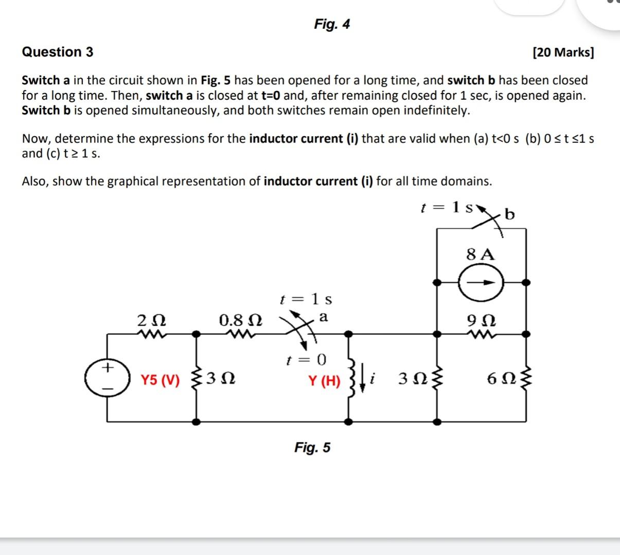 Solved Switch a in the circuit shown in Fig. 5 has been | Chegg.com