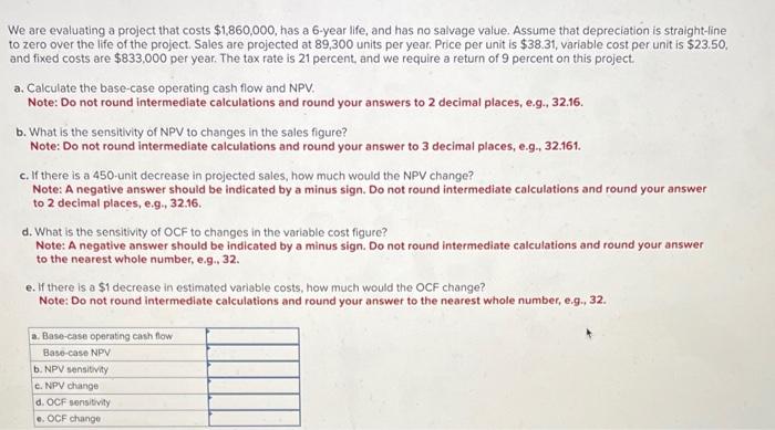 Solved We are evaluating a project that costs $1,860,000, | Chegg.com