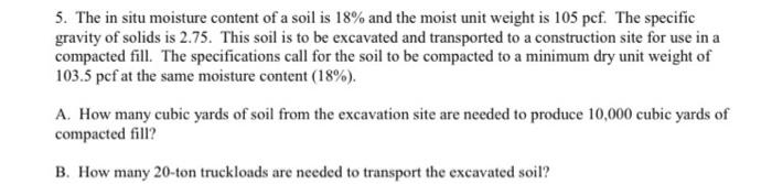 [Solved]: 5. The in situ moisture content of a soil is ( 1