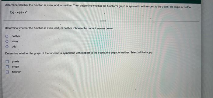 Solved Determine whether the function is even, odd, or | Chegg.com