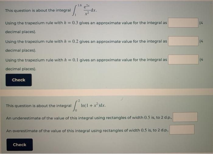 Solved 1.6 This question is about the integral e2 2 -dx. (4 | Chegg.com