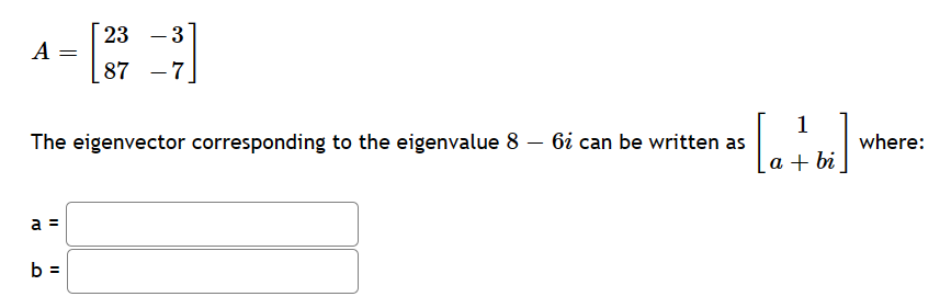 Solved A=[23-387-7]The eigenvector corresponding to the | Chegg.com