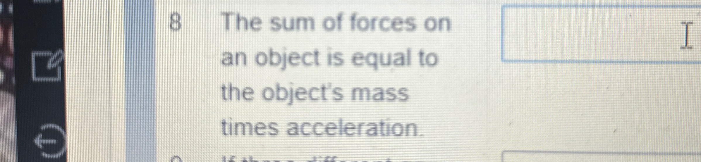 Solved 8 ﻿The sum of forces on an object is equal to the | Chegg.com