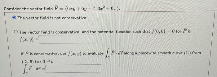 Solved ider the vector field F= 6xy+6y−7,3x2+6x The vector | Chegg.com
