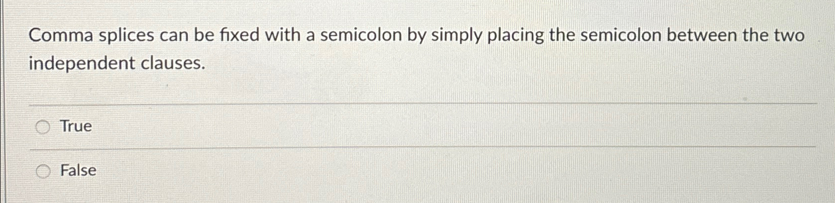 Solved Comma splices can be fixed with a semicolon by simply | Chegg.com