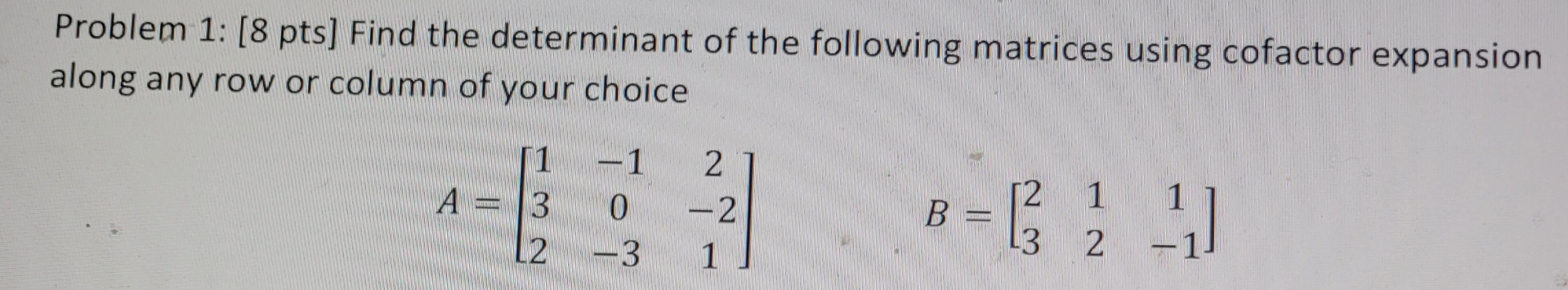 Solved Problem 1: [8 ﻿pts] ﻿Find the determinant of the | Chegg.com