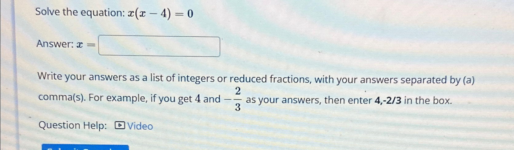 Solved Solve the equation: x(x-4)=0Answer: x=Write your | Chegg.com