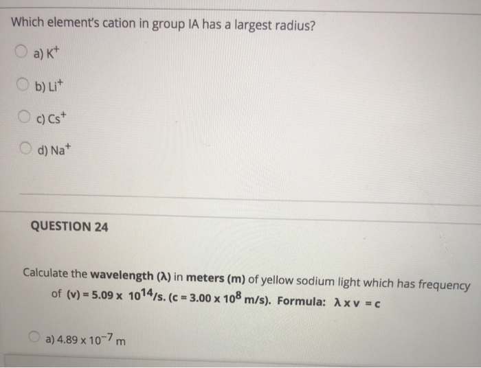 Solved Which element's cation in group IA has a largest | Chegg.com