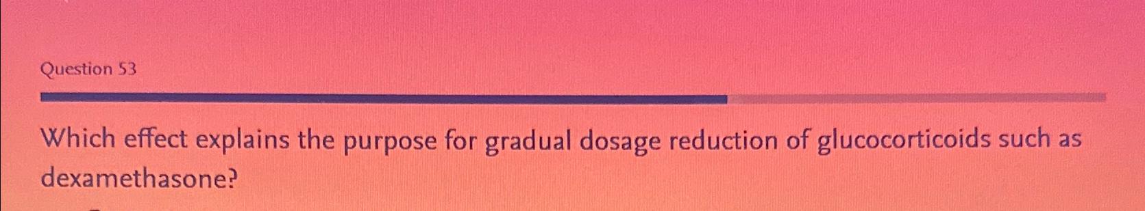 Solved Question 53Which effect explains the purpose for | Chegg.com