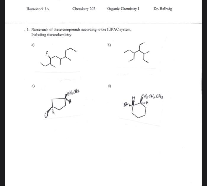 [Solved]: 1. Name each of these compounds according to the