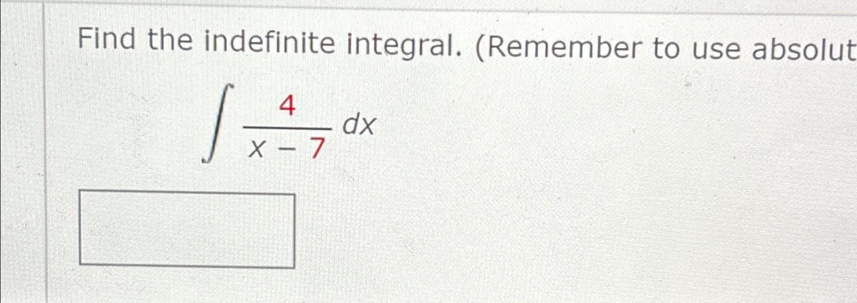 Solved Find the indefinite integral. (Remember to use | Chegg.com