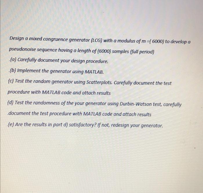 Solved Design a mixed congruence generator (LCG) with a | Chegg.com