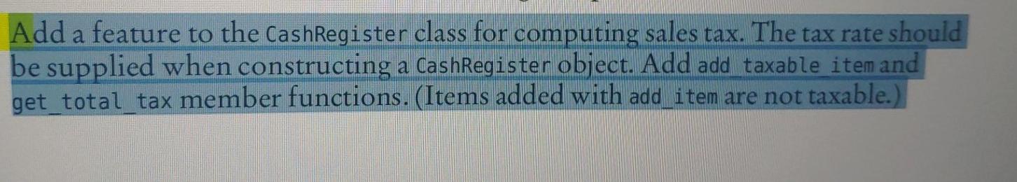 Solved a Add a feature to the CashRegister class for | Chegg.com